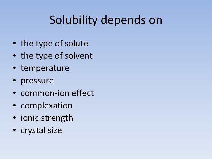 Solubility equilibrium Solubility Property of a solid liquid