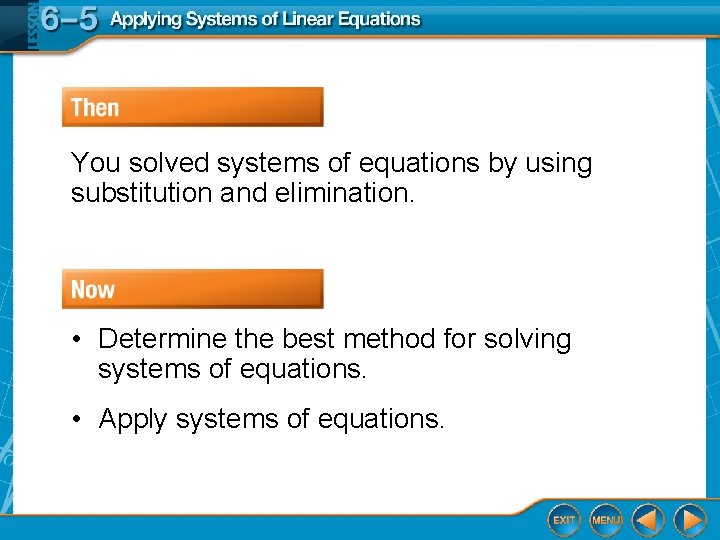 You solved systems of equations by using substitution