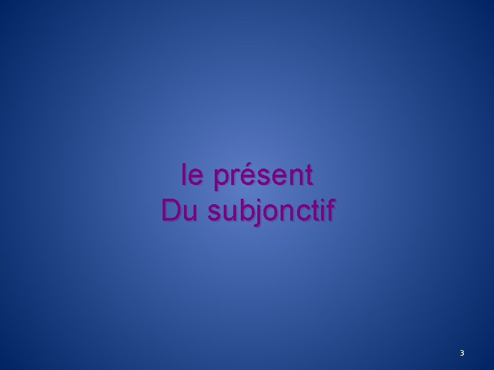 Le subjonctif Comment et quand lutiliseton 1 Les
