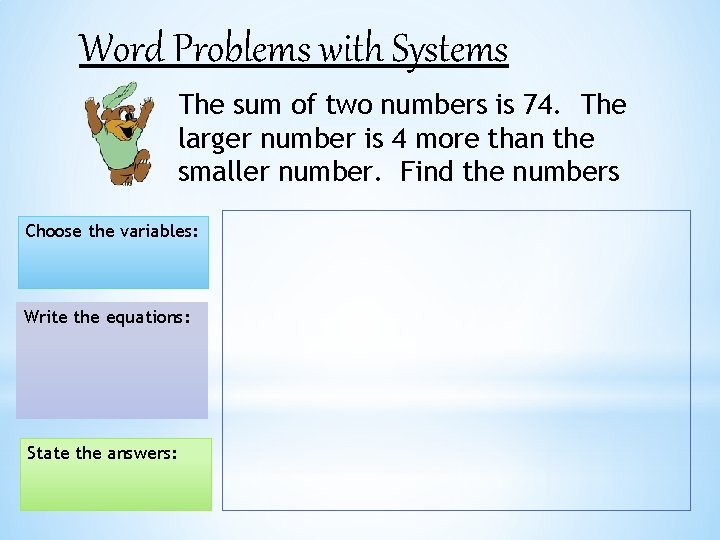 Problem of the Day Solve the following system
