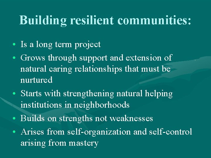 PERSONAL AND COMMUNITY RESILIENCE BUILDING IT AND SUSTAINING