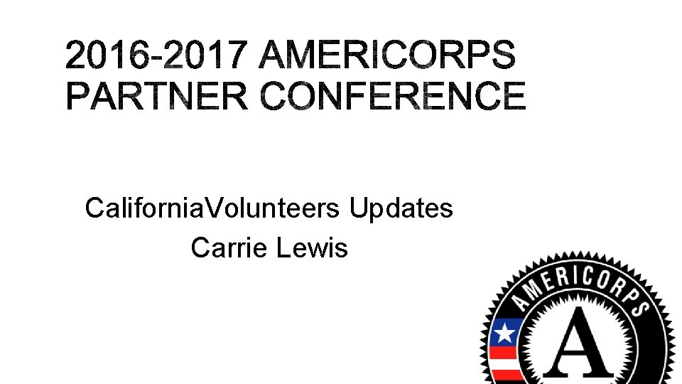 Welcome Ameri Corps Overview Sheila Boxley Ameri Corps