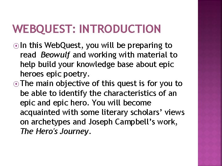 EPICS AND THE EPIC HERO A Web Quest