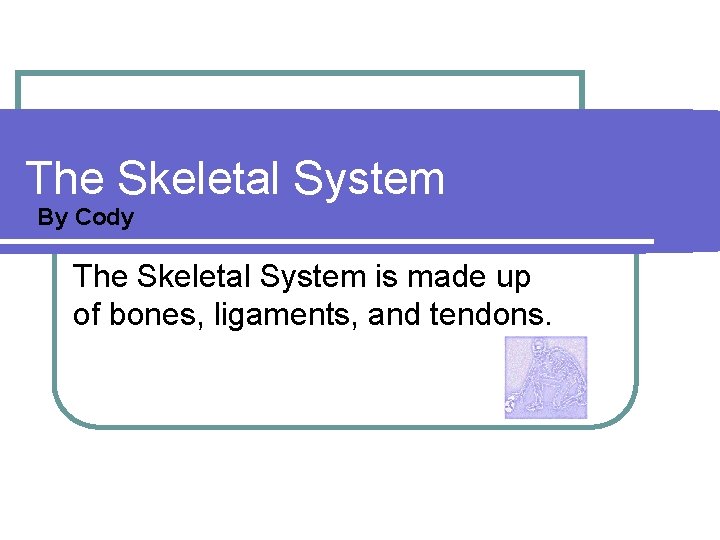 The Human Body Systems By the Fourth Grade