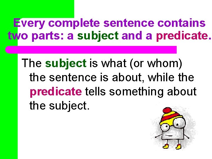 Subjects Predicates link Project LA Activity Every complete
