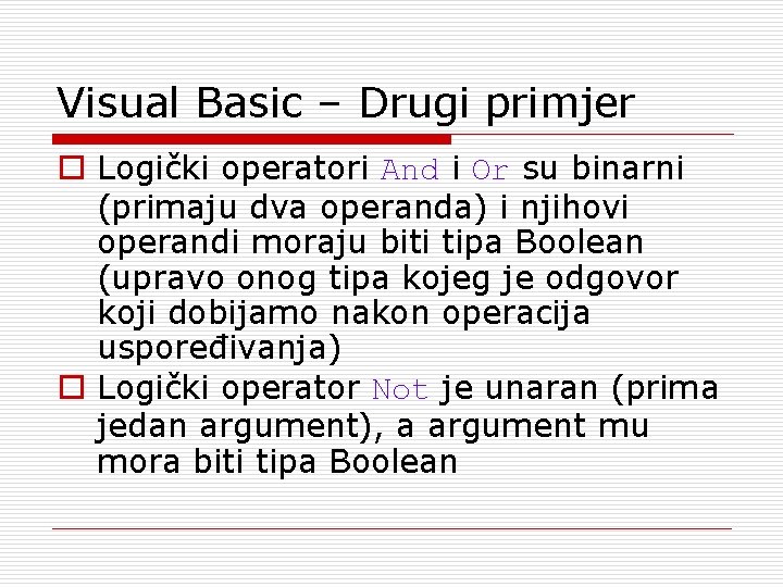 Visual Basic Drugi primjer o Zadatak Za zadane
