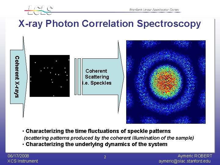 Xray Correlation Spectroscopy Instrument Aymeric Robert XCS Instrument