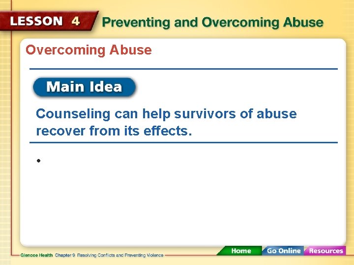 Chapter 9 RESOLVING CONFLICT PREVENTING VIOLENCE Abuse can