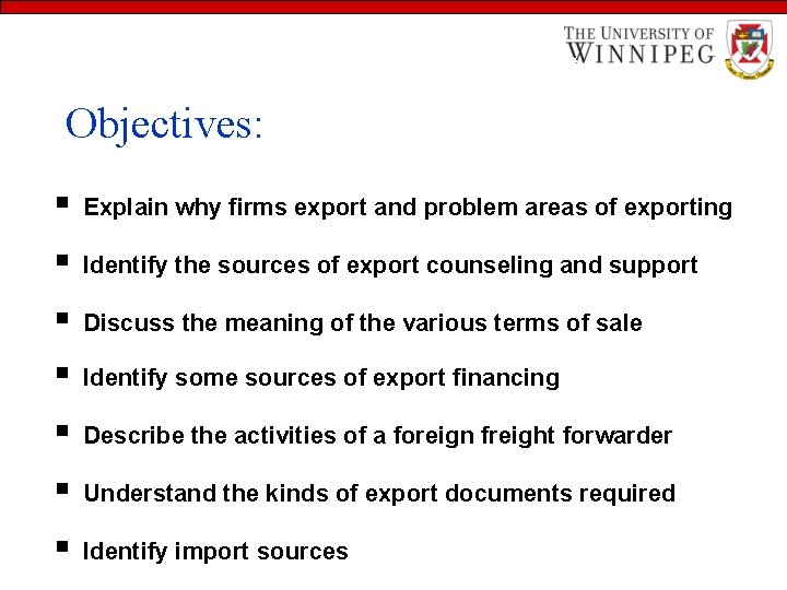 Learning Objectives Welcome to class of Export Import