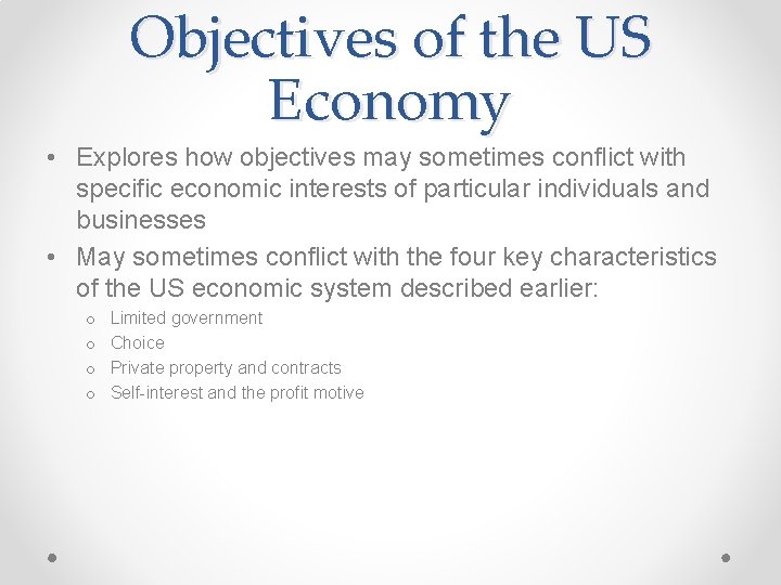 The American Economy Objectives Describe the key characteristics