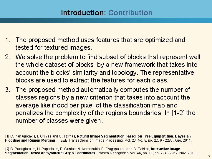 Texture Segmentation Based on Voting of Blocks Bayesian