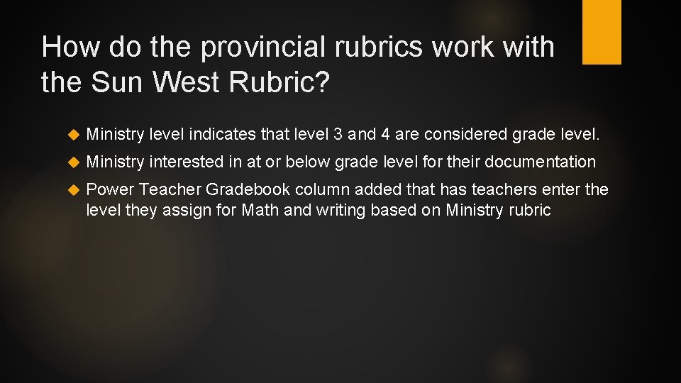 Provincial Writing and Math Rubrics PRESENTED BY SHARI