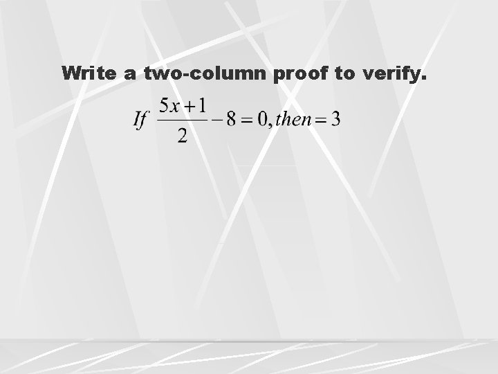 Geometry Lesson 2 6 Algebraic Proof Objective Use