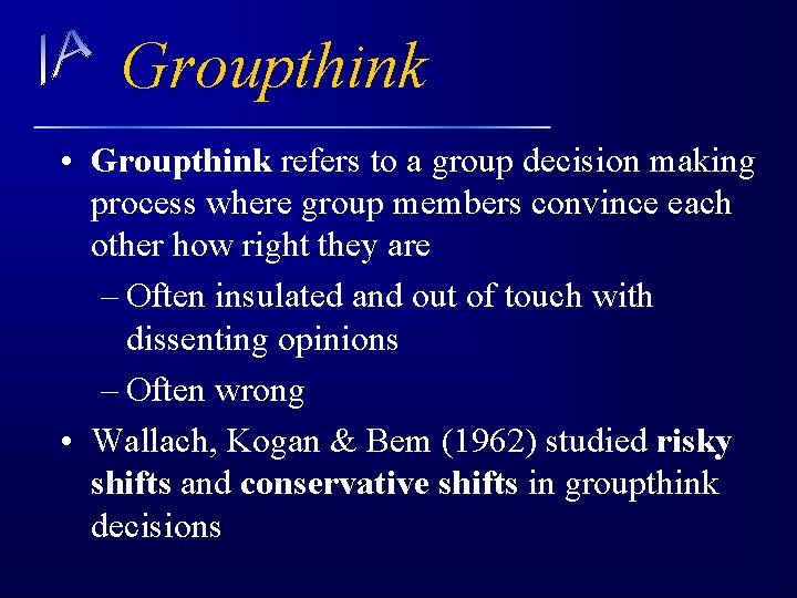 Groupthink and Conformity Wallach Kogan Bem 1962 Asch