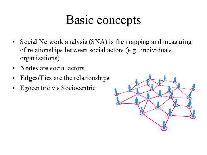 Social Network Analysis Basic concepts Data and analysis