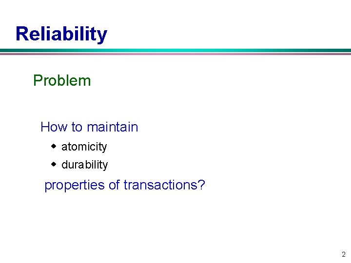 8 Distributed DBMS Reliability Chapter 12 Distributed DBMS