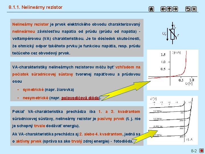 8 Elektrick obvody s nelinernymi prvkami Defincia a