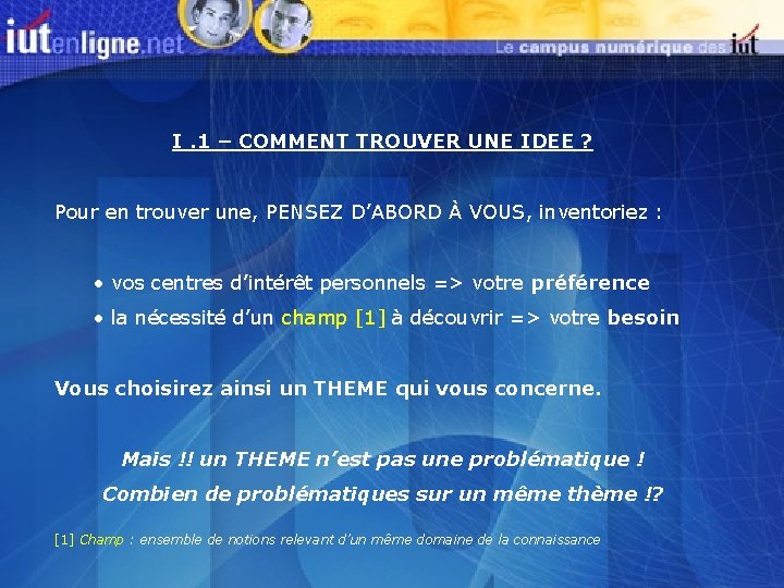 CONSTRUIRE UNE PROBLEMATIQUE I 1 COMMENT TROUVER UNE