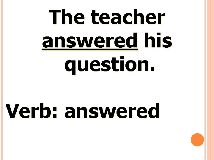 NAME THAT VERB Action Verbs Linking Verbs HelpingMain