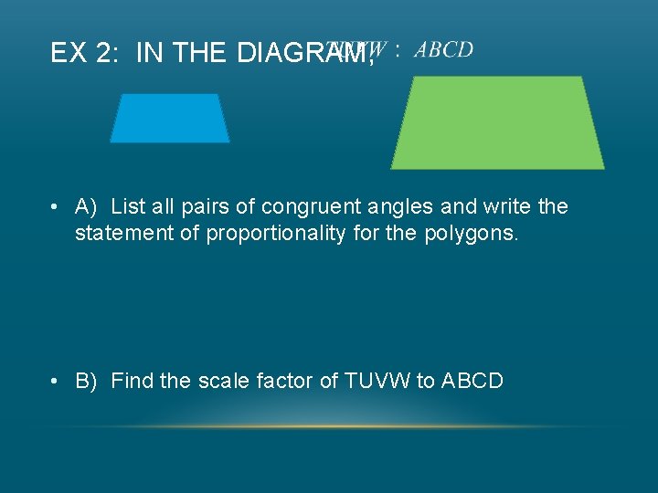 SECTION 8 3 SIMILAR POLYGONS OBJECTIVE To identify