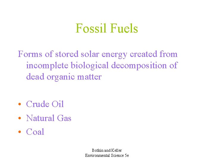 Chapter 17 Fossil Fuels and the Environment Botkin