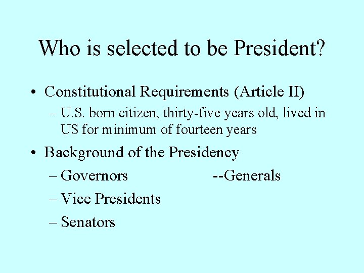 Objectives 1 Identify the roles of the President