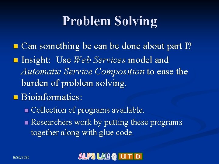 A New Problem Solving Framework inspired by bioinformatics