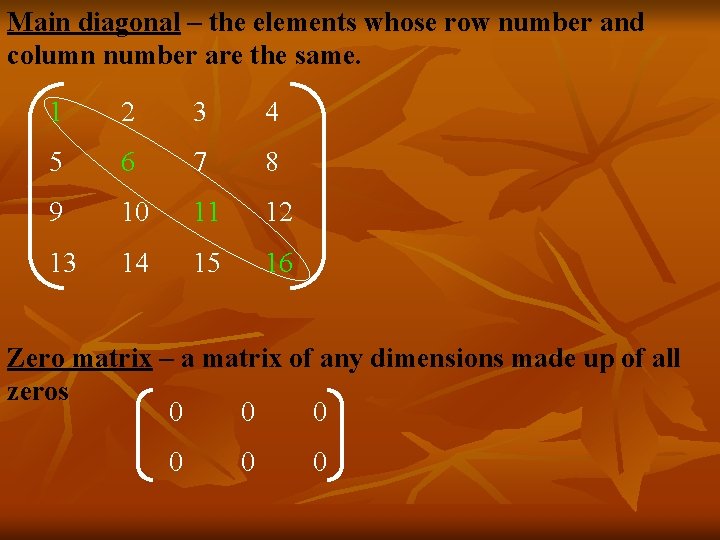 Basic Matrix Operations Matrix a rectangular array of