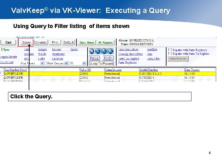 Valve Life Cycle Management Web enabled through Produced
