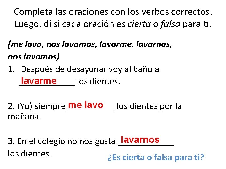 Para empezar Completa las oraciones con los verbos