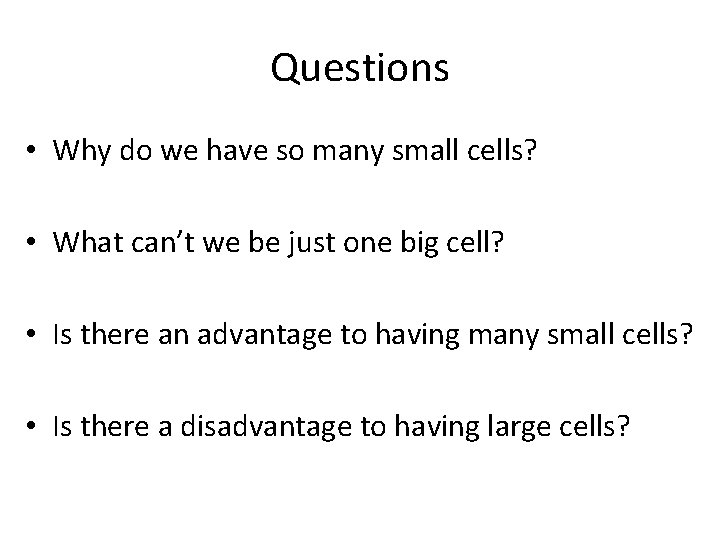 CELL GROWTH How big are cells Cells are