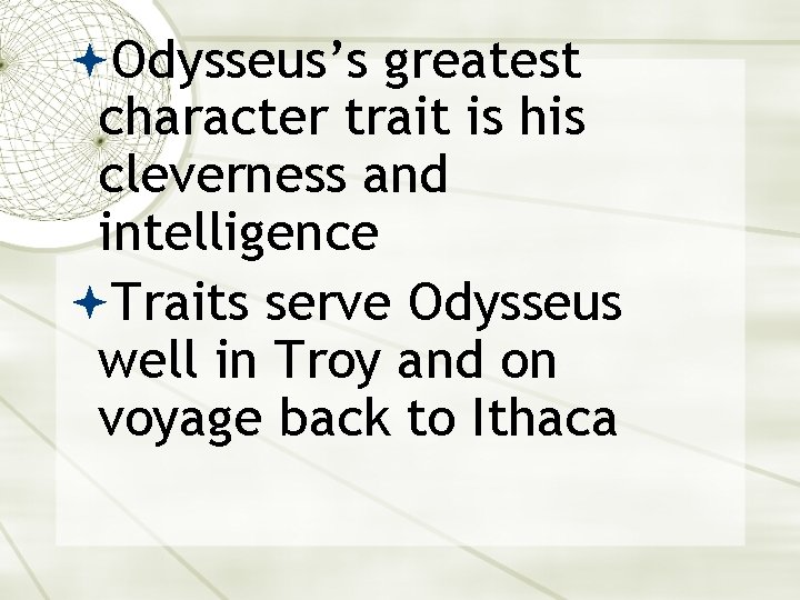 Homers Odyssey Background Information Iliad is the story