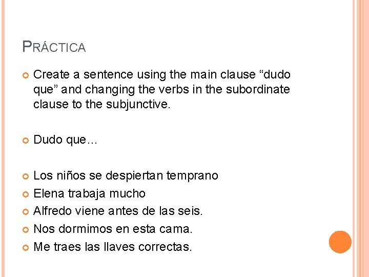 EL SUBJUNTIVO Using the subjunctive CONCEPTO Up until