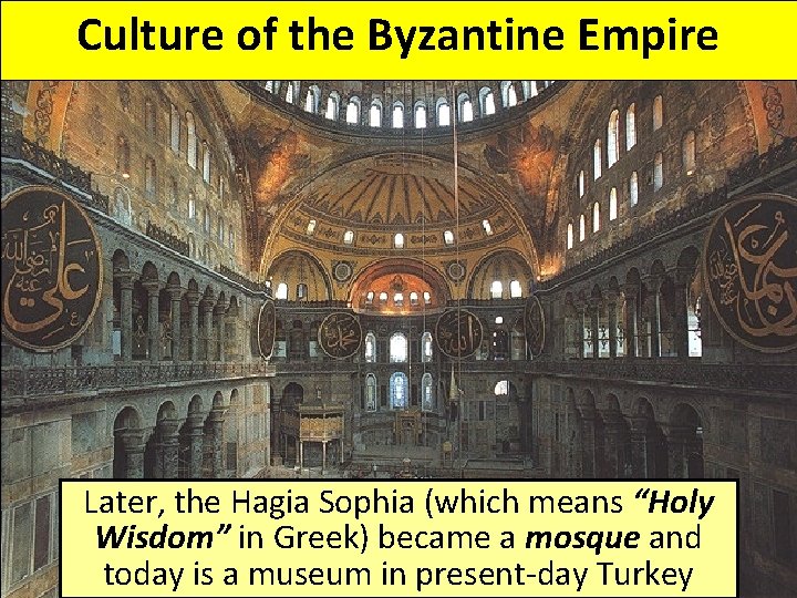 The Byzantine EmpireThe Eastern half of the Roman