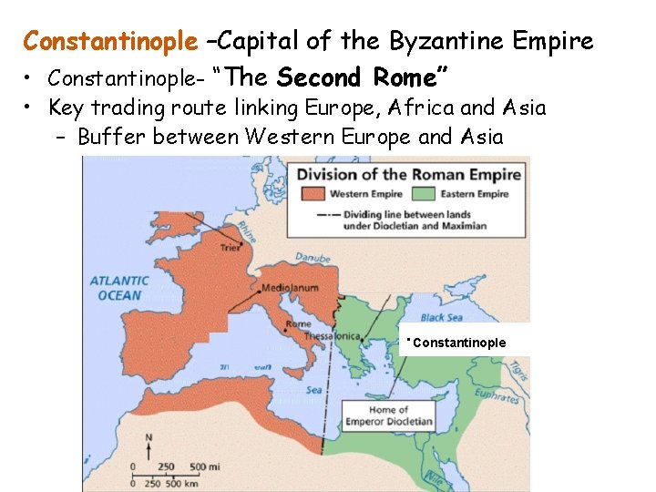 The Byzantine EmpireThe Eastern half of the Roman