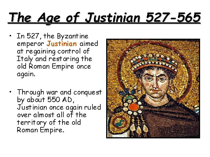 The Byzantine EmpireThe Eastern half of the Roman