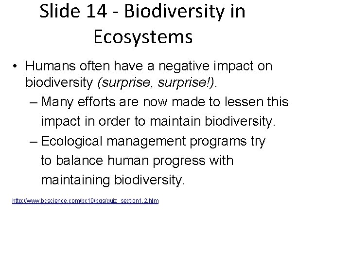Slide 1 1 2 Ecosystems By studying ecosystems