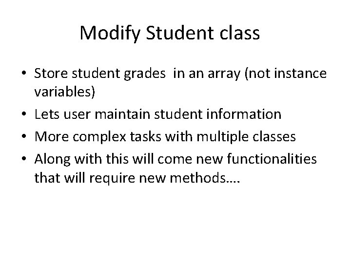 Case study Students Array of objects Arrays can