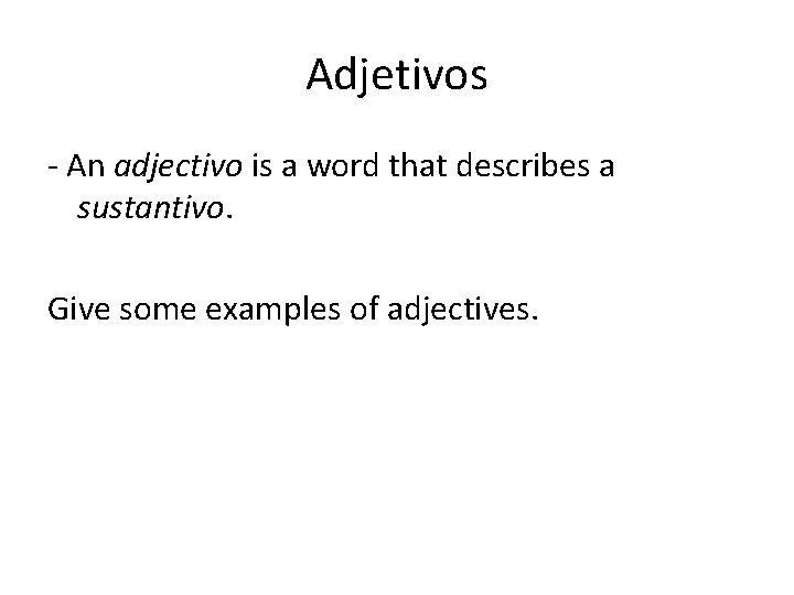 Sustantivos adjetivos verbos y adverbios Nouns adjectives verbs