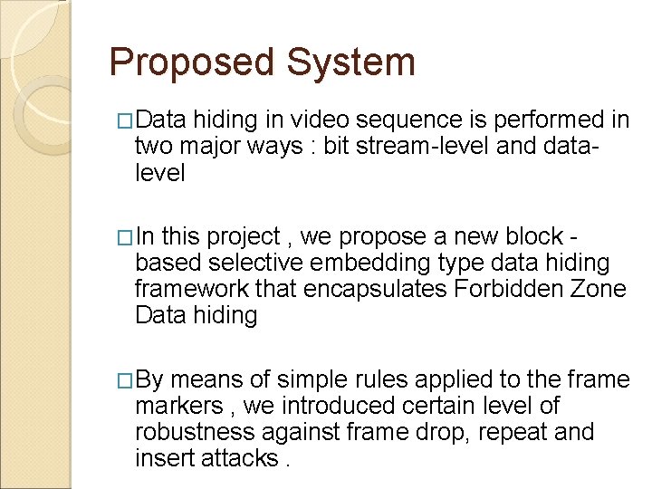 Video Data Hiding using Forbidden Zone and Selective