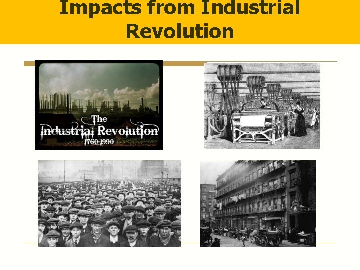 Industrial Revolution Impacts from Industrial Revolution Groundbreaking of