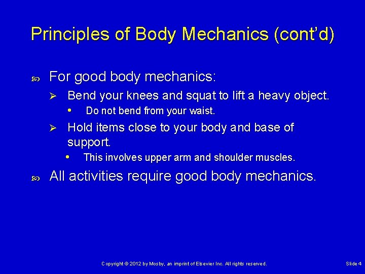 Chapter 16 Body Mechanics Copyright 2012 by Mosby