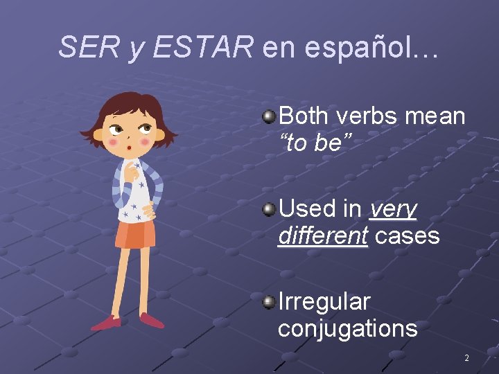 SER y ESTAR to be or not to