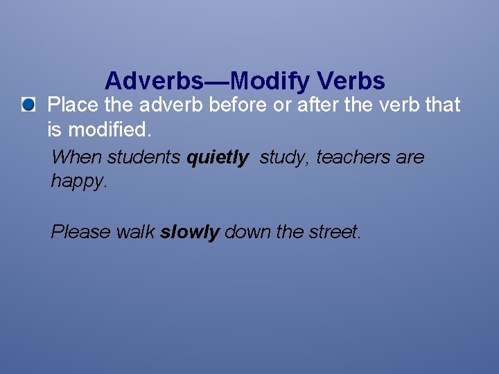 Adverbs Adverb An adverb answers these questions How