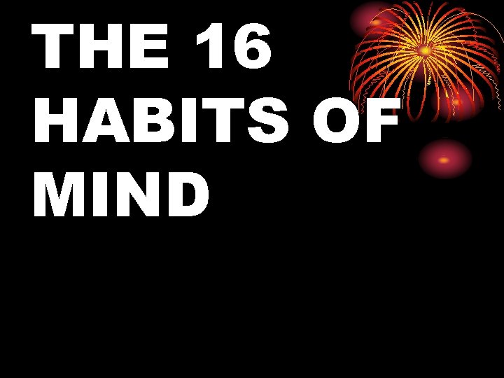 HABITS OF MIND YEAR 9 Key competencies Multiple