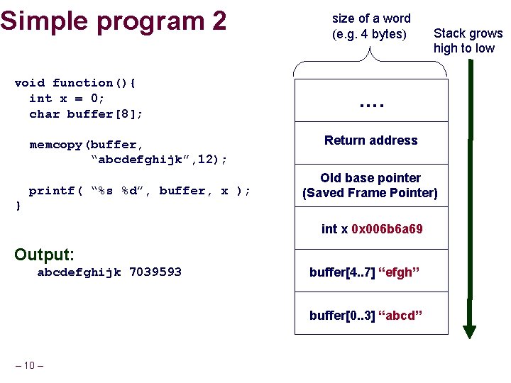 Stack smashing Stack smashing buffer overflow One of