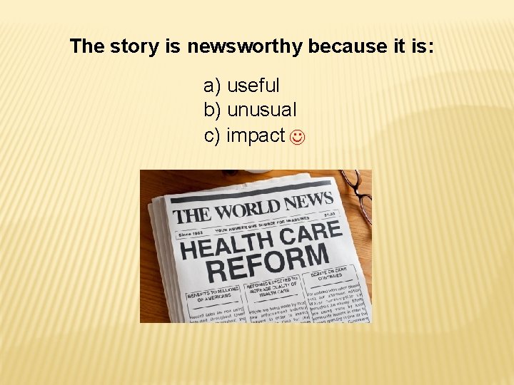 What makes events newsworthy GOOD NEWS OR BAD