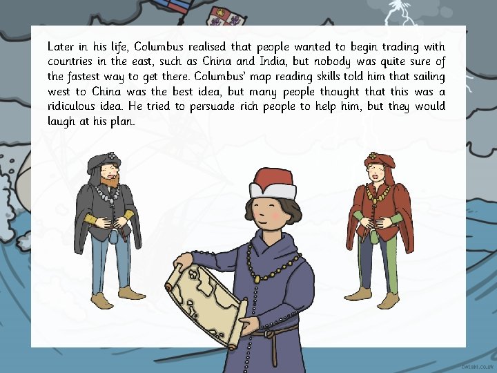 The Story of Christopher Columbus Christopher Columbus was