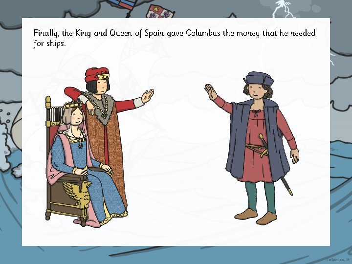 The Story of Christopher Columbus Christopher Columbus was