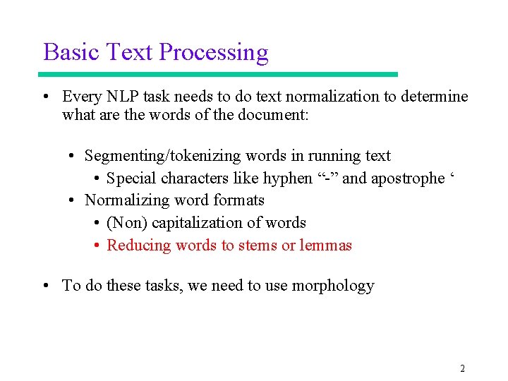 Basic Text Processing Morphology Word Stemming Basic Text
